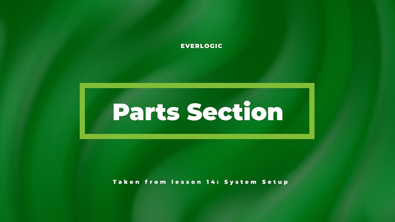 Parts Section of System Setup | EverLogic Software Training - YouTube