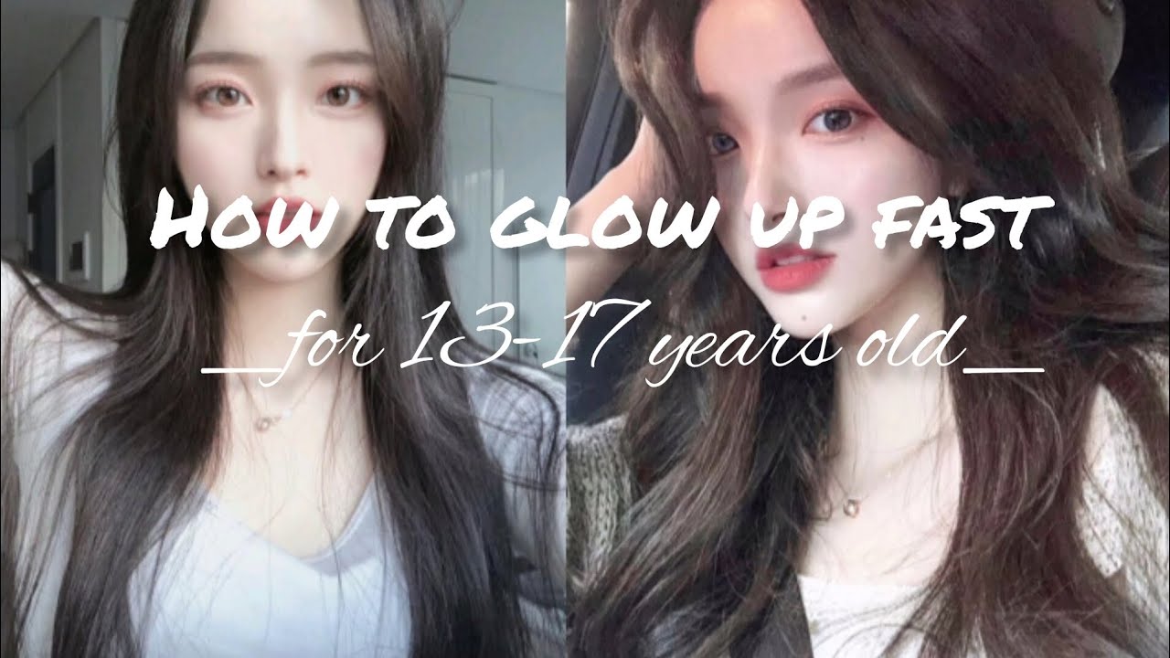 How to glow up fast for 13-17 years old🌹 |simple and easy ways!! - YouTube