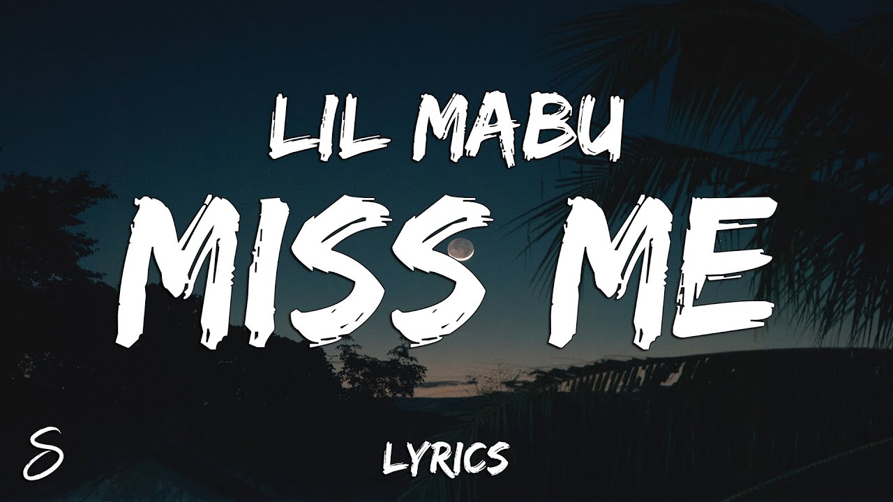 Lil Mabu - Miss Me (Lyrics) - YouTube