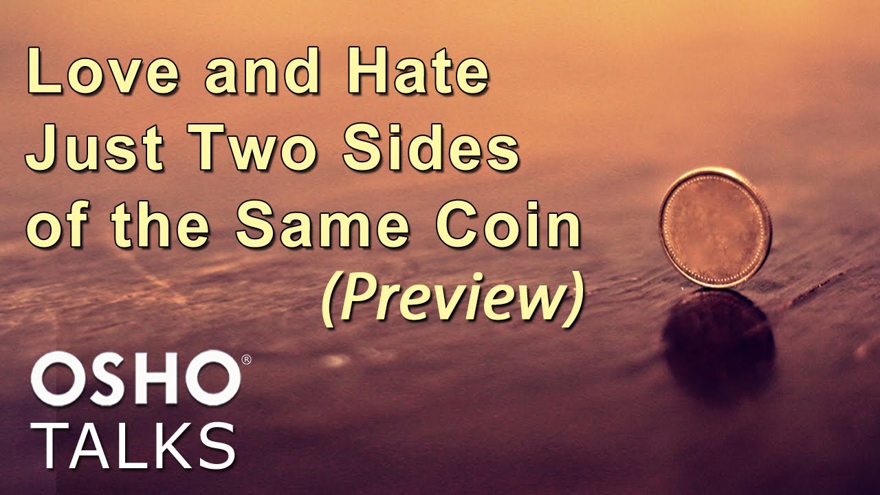 OSHO: Love and Hate - Just Two Sides of the Same Coin (Preview) - YouTube
