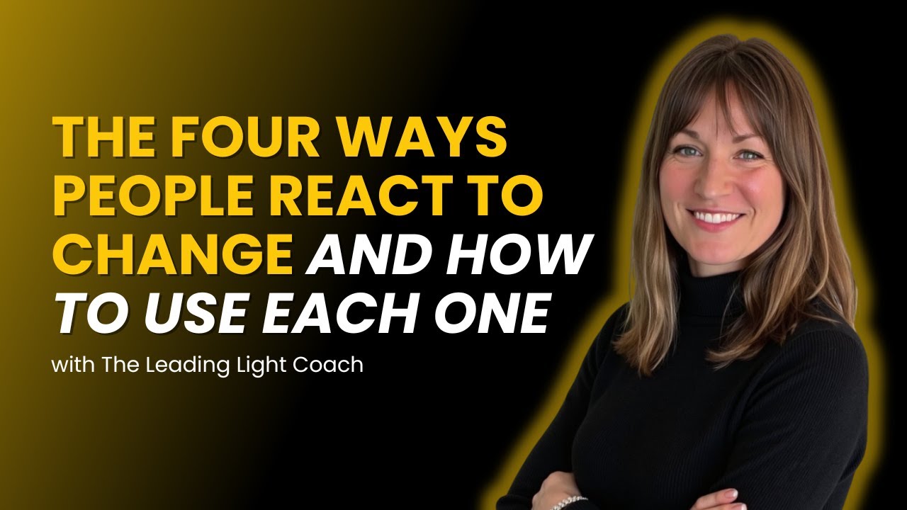The Four Ways People React to Change And How to Use Each One - YouTube