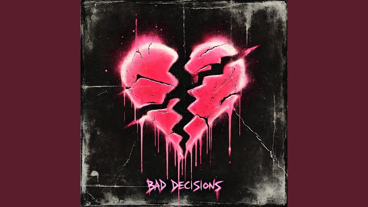 Bad Decisions - YouTube