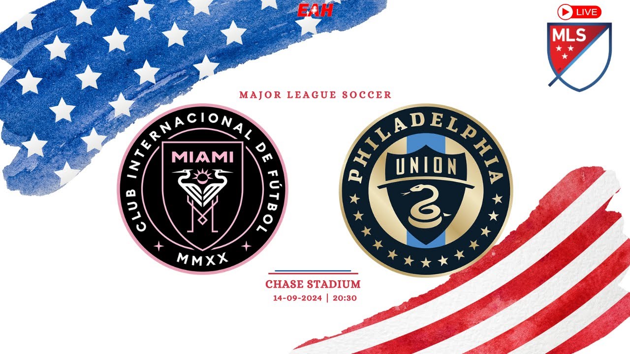 INTER MIAMI vs PHILADELPHIA UNION | MAJOR LEAGUE SOCCER - YouTube