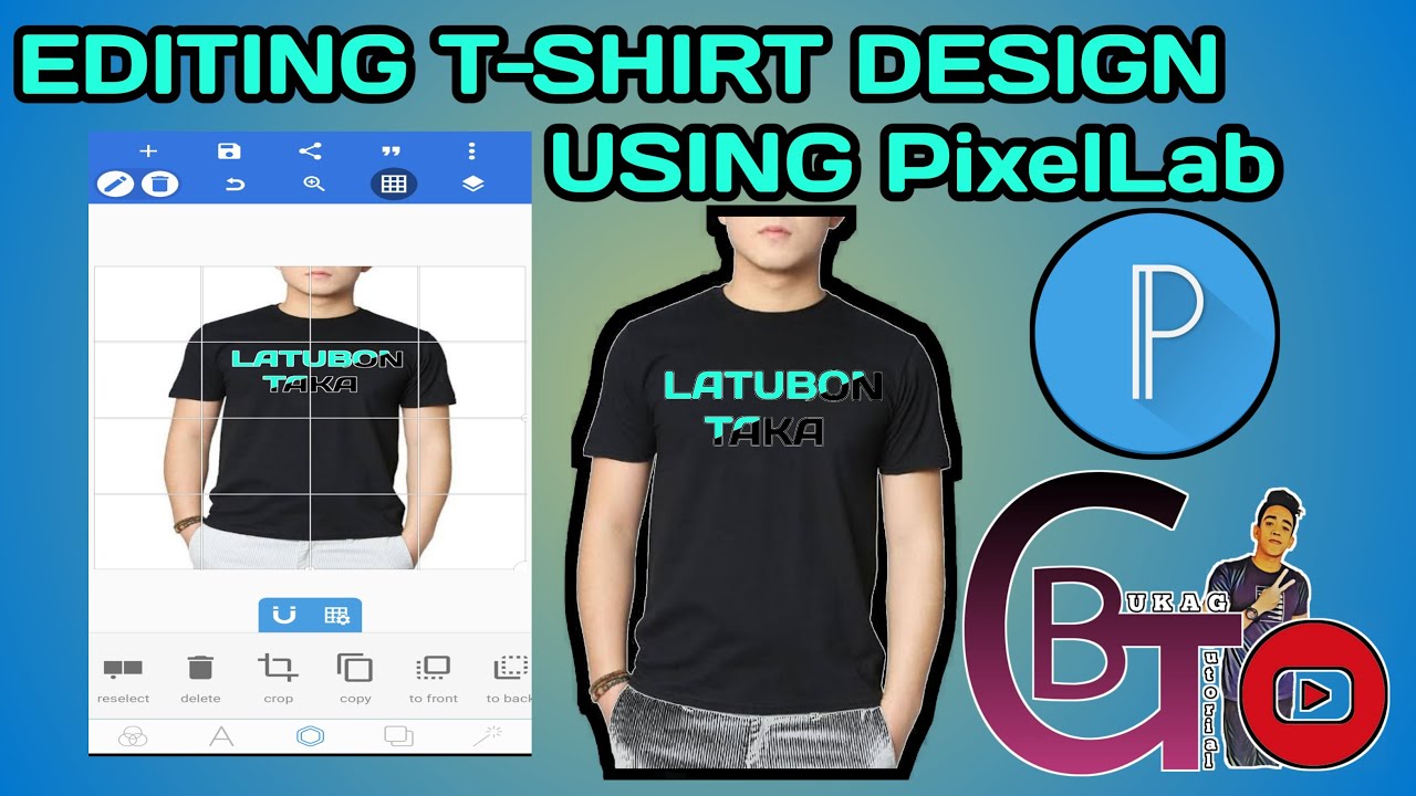 EDITING T-SHIRT DESIGN USING PIXELLAB / BUKAG GOTutorial - YouTube