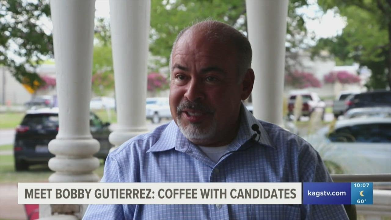 KAGS TV Coffee with Candidates: Meet Bobby Gutierrez, Bryan Mayor ...