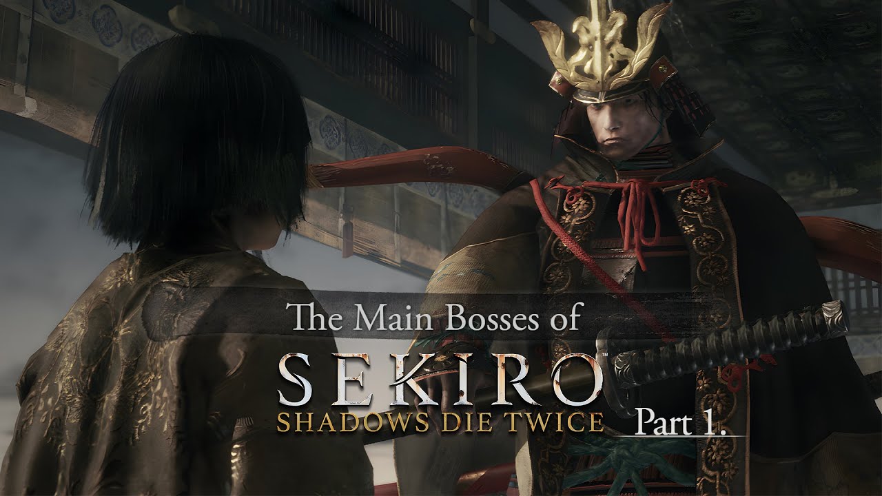 The Main Bosses of Sekiro Shadows Die Twice | Part 1. - YouTube