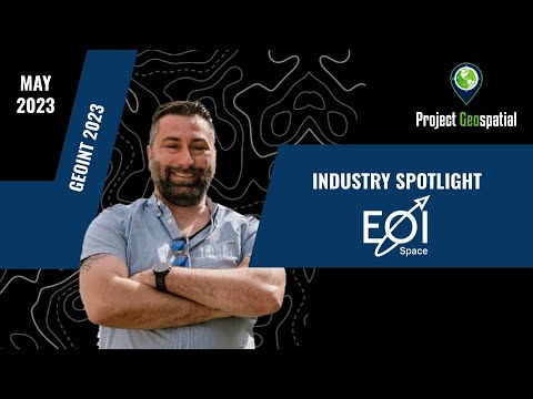 GEOINT 2023 - Industry Spotlight - EOI Space - YouTube