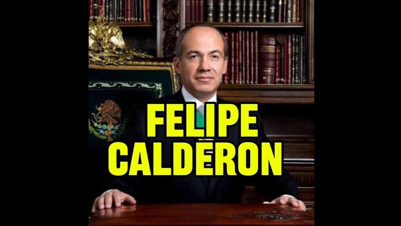 Felipe Calderón: La Historia Completa del Sexenio Más Controversial de ...