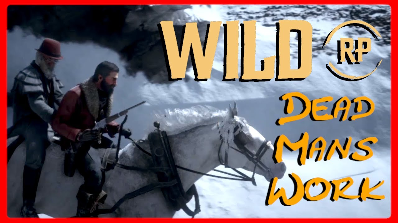 A Deadmans Work | WildRP RDR2 Role play (Movie Length) | Ep 11 - YouTube