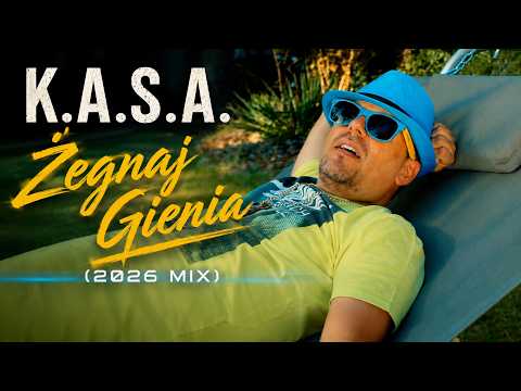 K.A.S.A. - Żegnaj Gienia (2026 Mix)