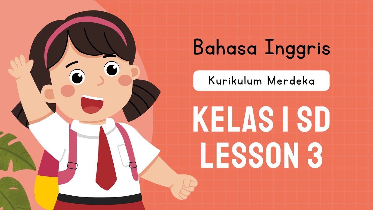 Bahasa Inggris Kurikulum Merdeka – Kelas 1 SD Lesson 3 - Introduction ...