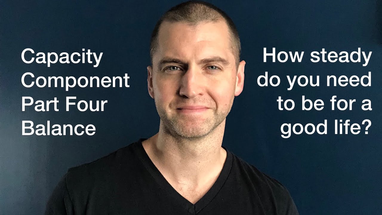 Capacity Components Part Four: Balance - YouTube