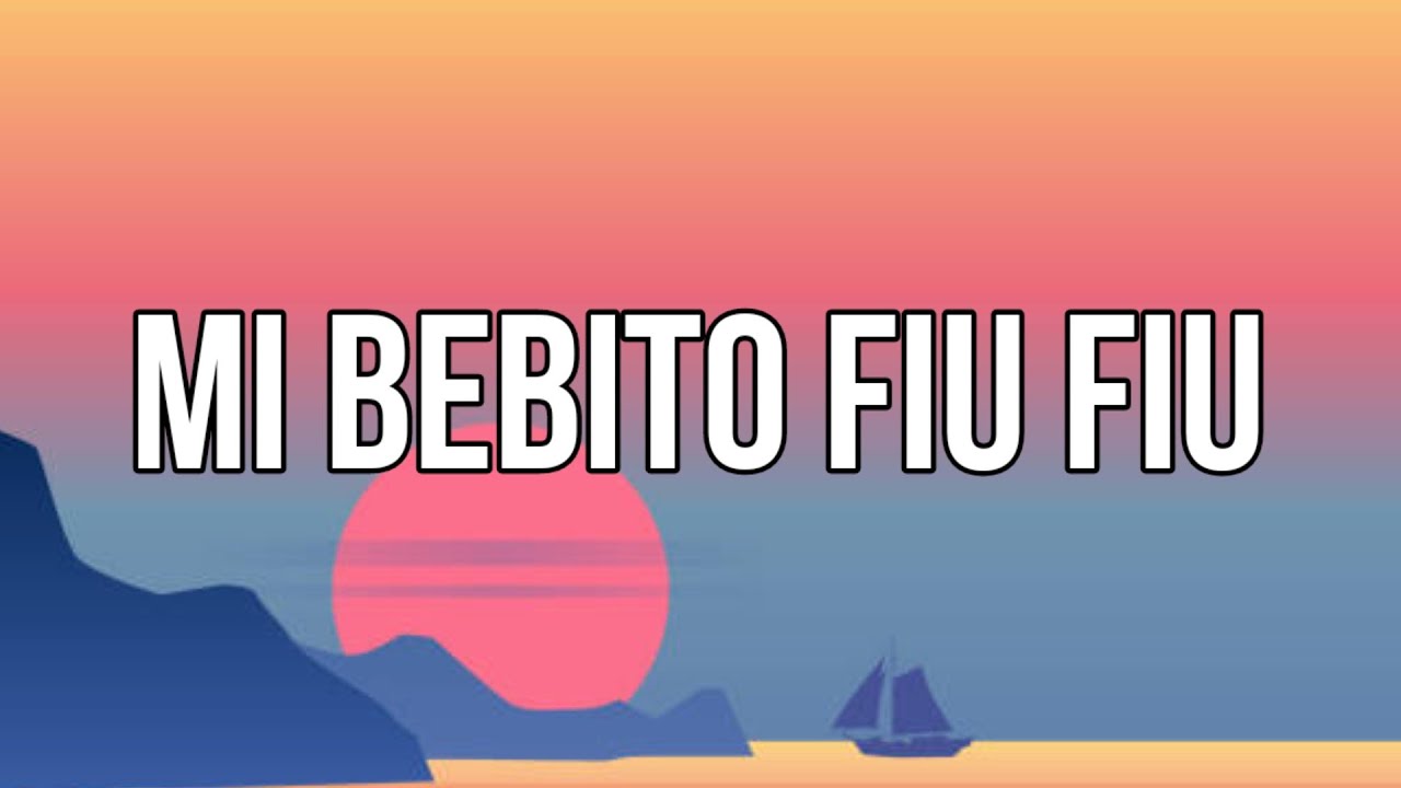 Tito Silva x Tefi C Mi Bebito Fiu Fiu (Letra/ Lyrics) Eres mi bebé, mi ...
