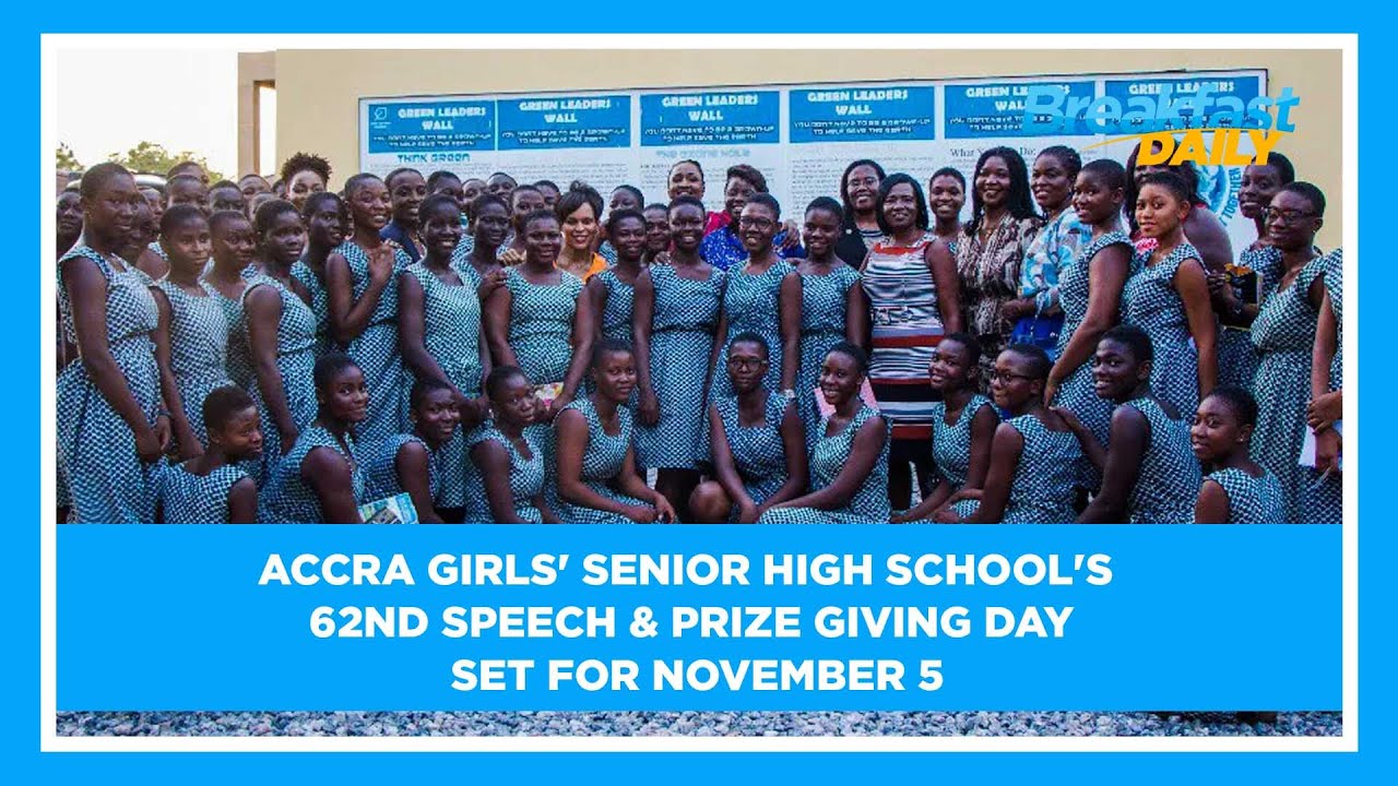 Accra Girls' Senior High School's 62nd Speech & Prize giving Day set ...