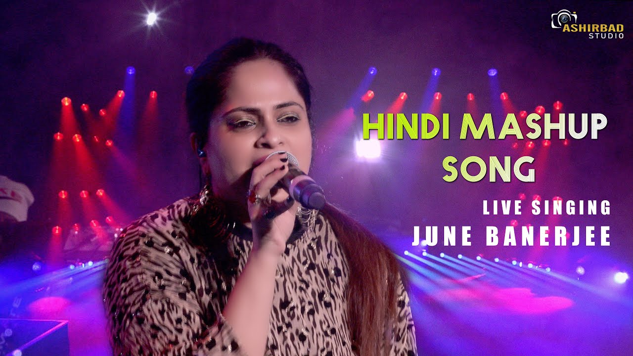 Singer June Banerjee Live Performance | Hindi Mashup Song - YouTube