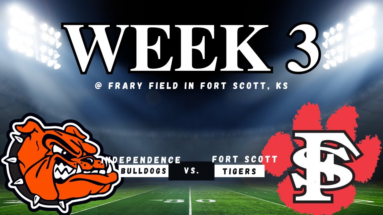 Independence Bulldogs vs Fort Scott Tigers - YouTube