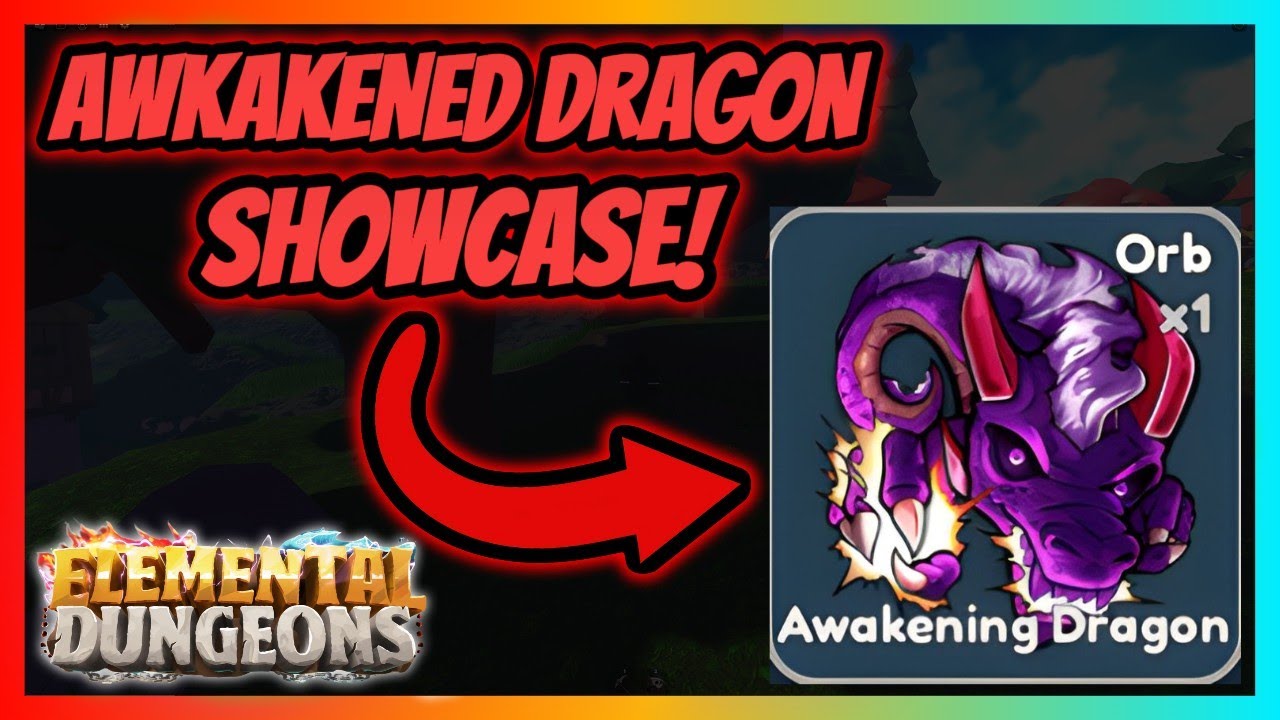 Awakened Dragon Showcase! | Elemental Dungeons - YouTube