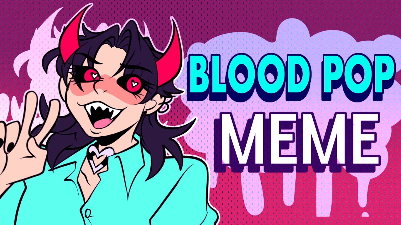 BLOOD POP | Animation Meme - YouTube