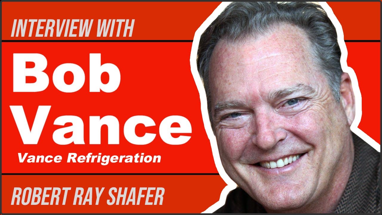 Interview with Bob Vance, Vance Refrigeration (Robert Ray Shafer) - YouTube