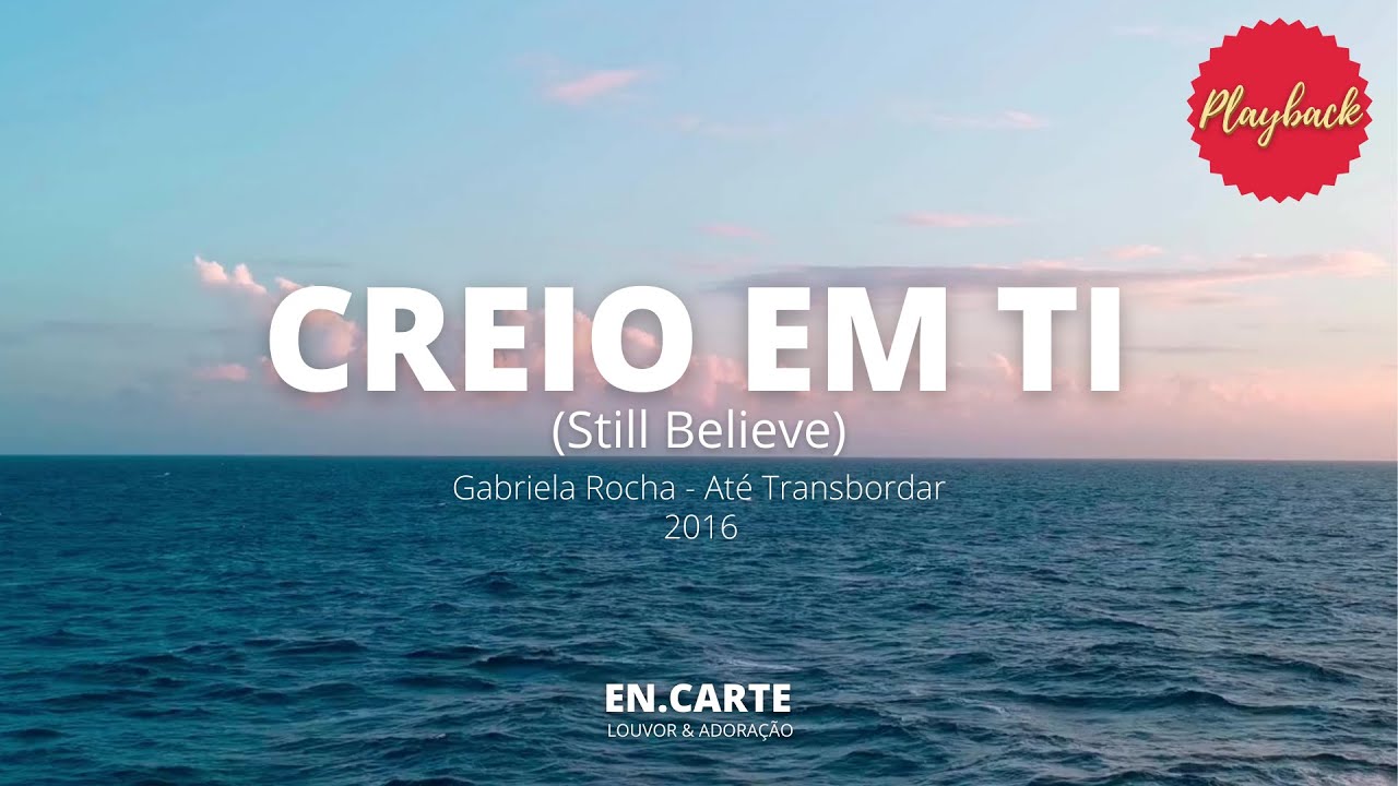CREIO EM TI (Still Believe) PLAYBACK - GABRIELA ROCHA / KIM WALKER ...