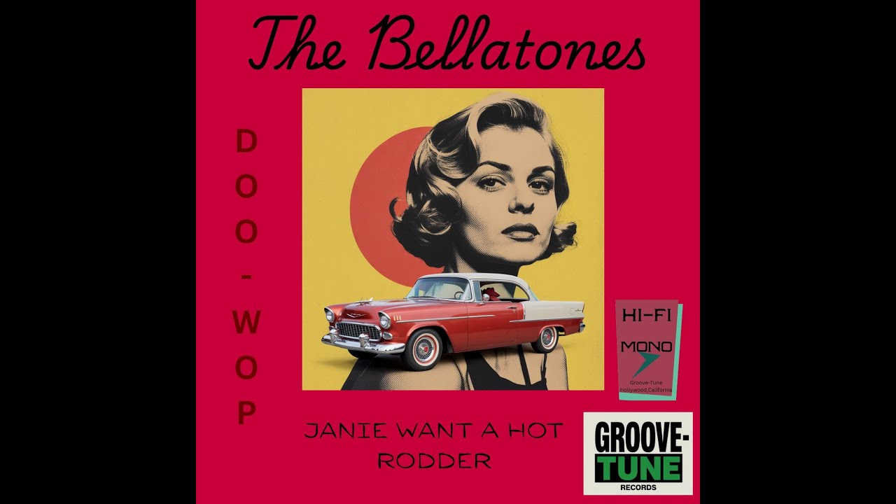 The Bellatones present "Janie Want A Hot Rodder" [New Doo-Wop, The AI ...