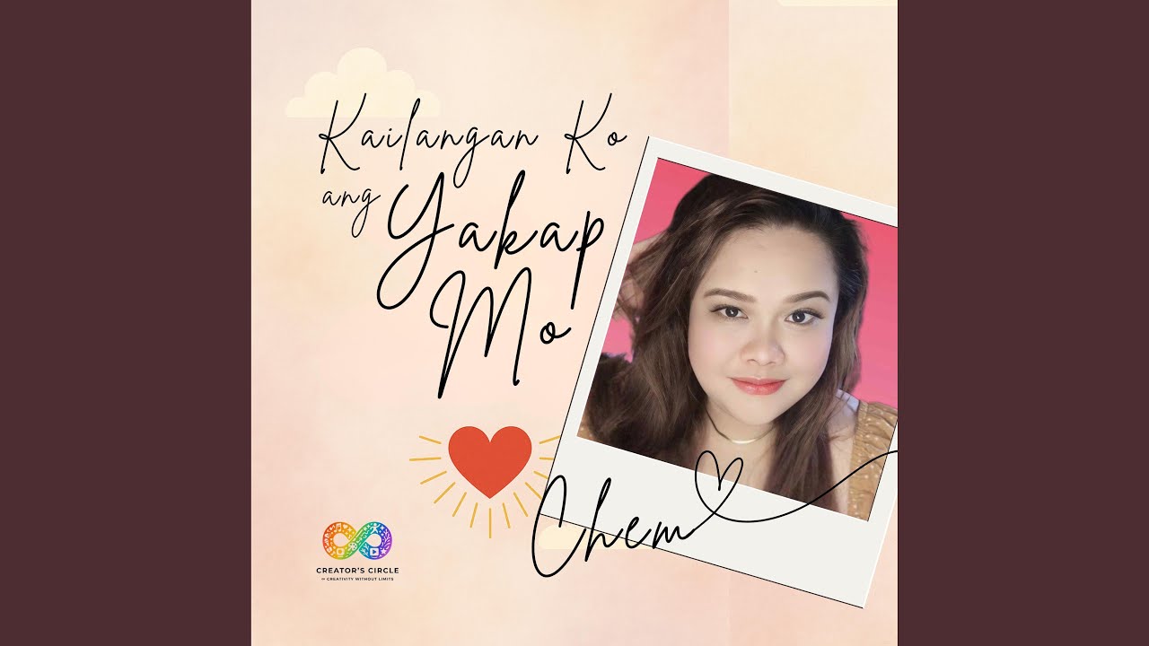 Kailangan Ko Ang Yakap Mo (feat. Chemberly) - YouTube
