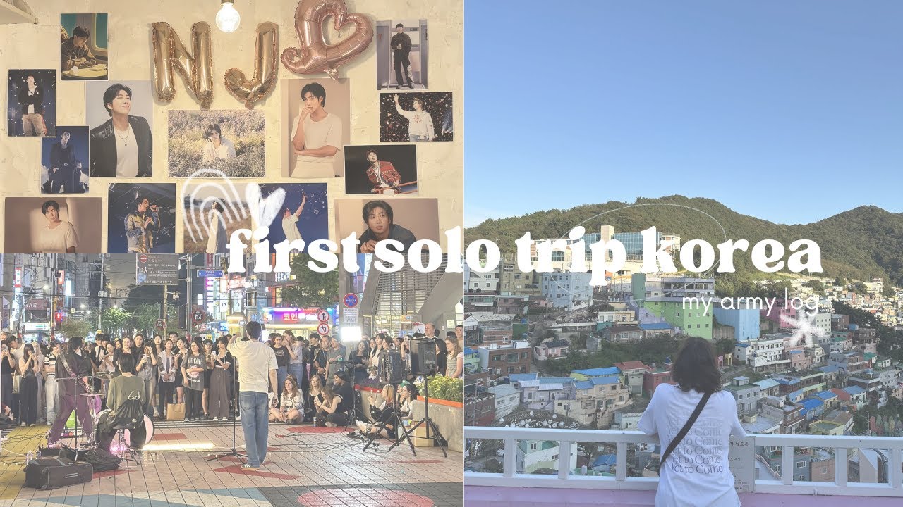 first solo trip to korea | seoul, busan & suwon | MY ARMY-log 아미로그 ...