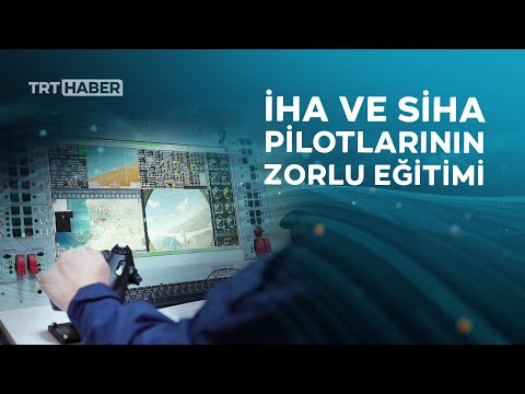 İHA ve SİHA pilotları zorlu eğitimlerden geçiyor
