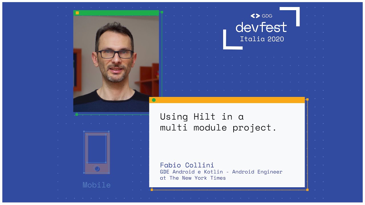 Using Hilt in a multi module project - Fabio Collini - #DevFest2020 ...