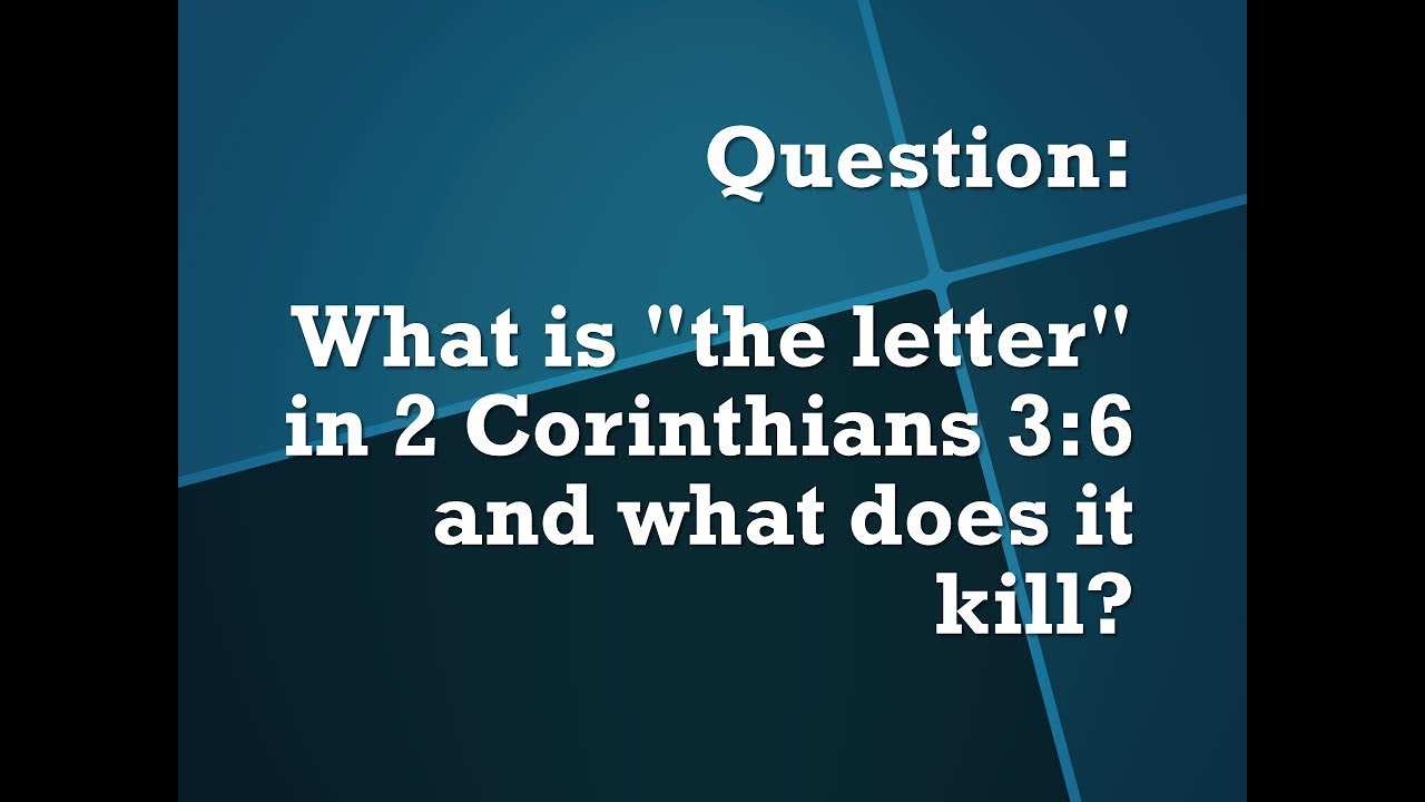 SQSA Live Series: What is "the letter" in 2 Corinthians 3:6 and what ...