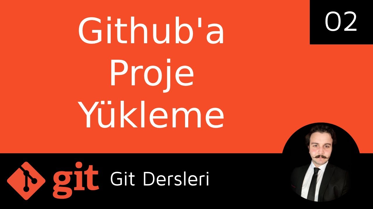 Github'a Proje Nasıl Yüklenir? - Git Dersleri 02 - YouTube