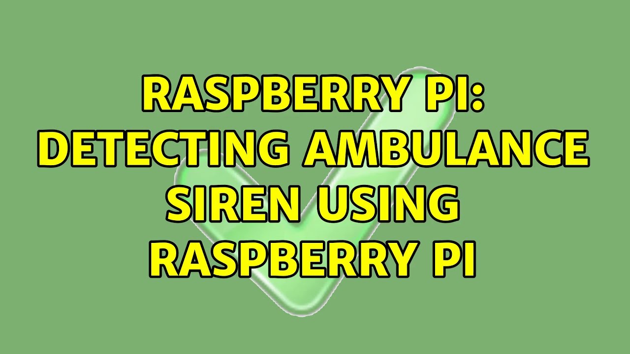 Raspberry Pi: Detecting ambulance siren using raspberry pi - YouTube