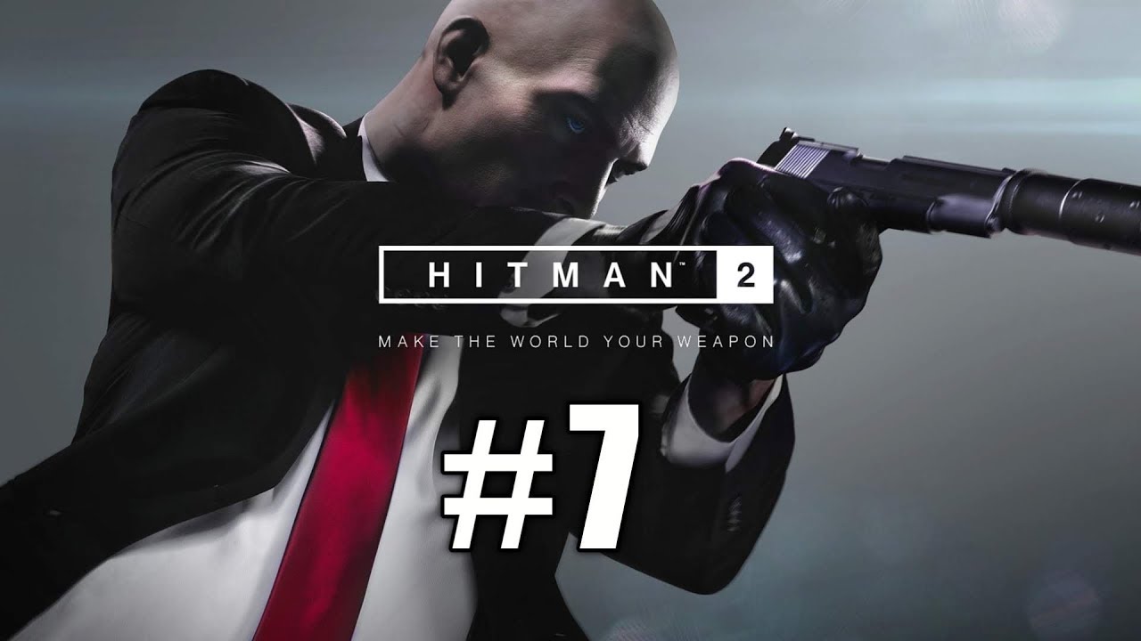 Hitman 2 - GamePlay : Part 7 (PC) - YouTube