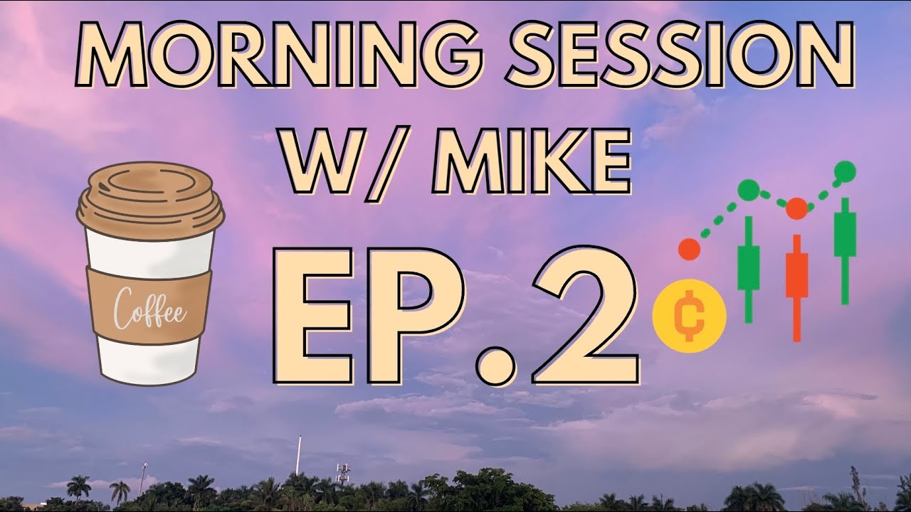 Trading the NY Morning session! | Mornings with Mike EP.2 - YouTube