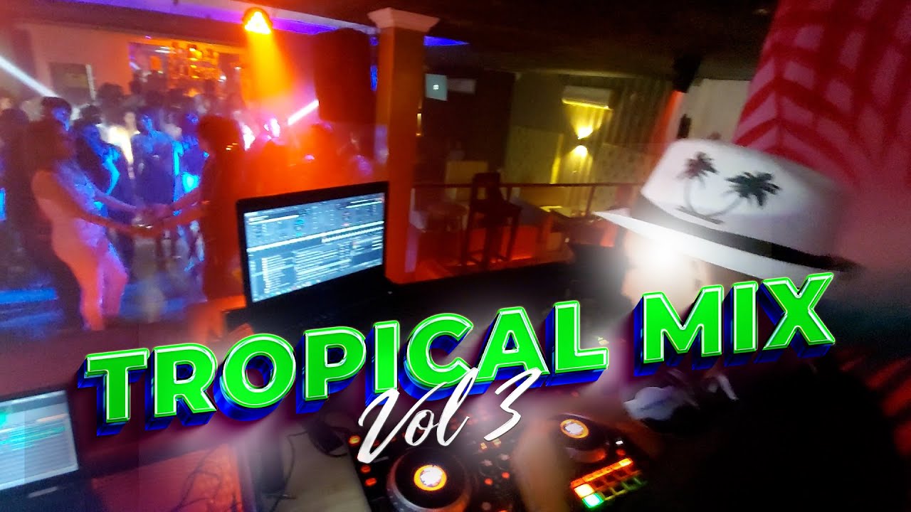 Tropical Mix Vol 3 🎧 Na De Na | Muevelo | Satisfaction | Molinos De ...