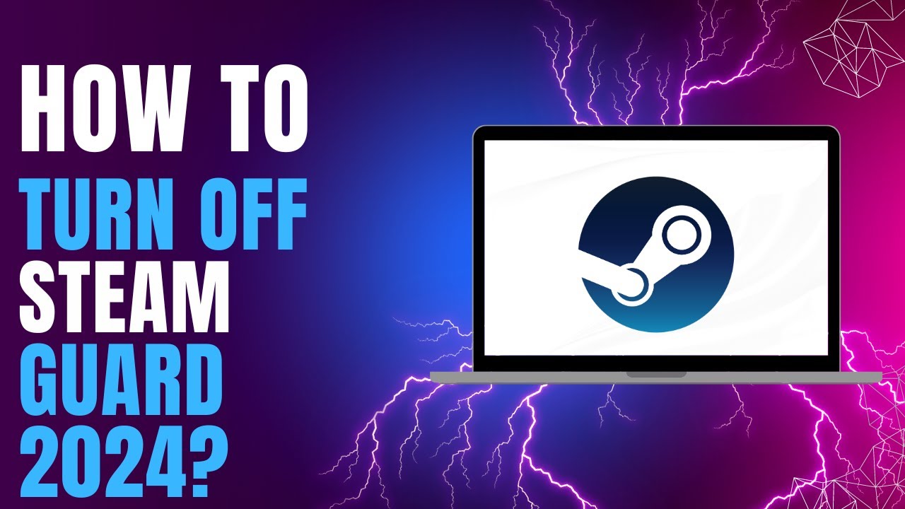 How to Turn Off Steam Guard 2024? - YouTube