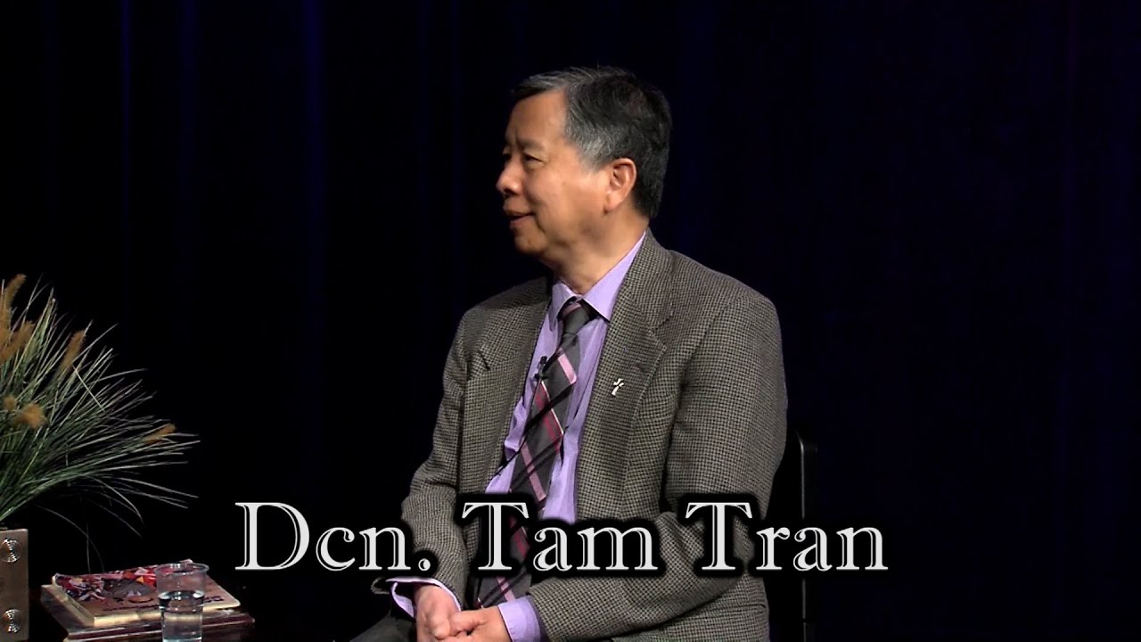 Wellsprings of Faith: Dcn. Tam Tran (Part 1) - YouTube
