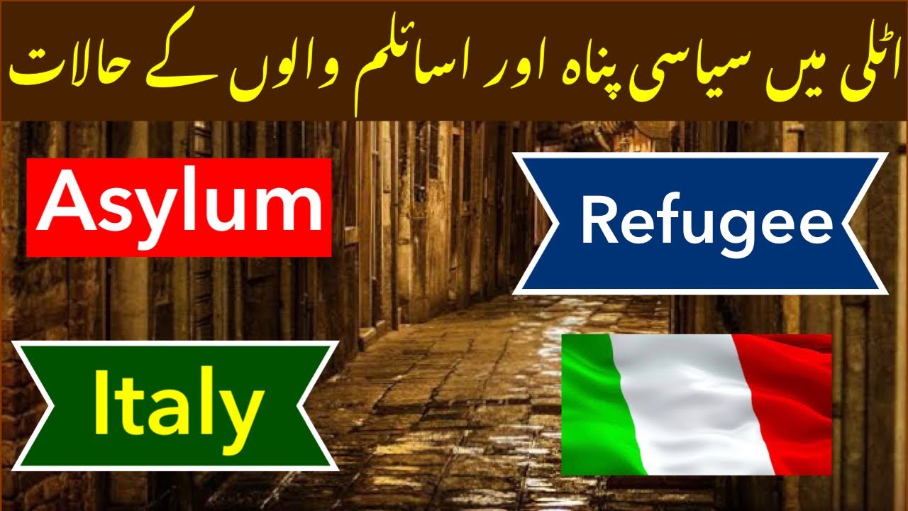 Asylum in Italy for Pakistani - Indian | Refugees and Asylum Seekers in ...