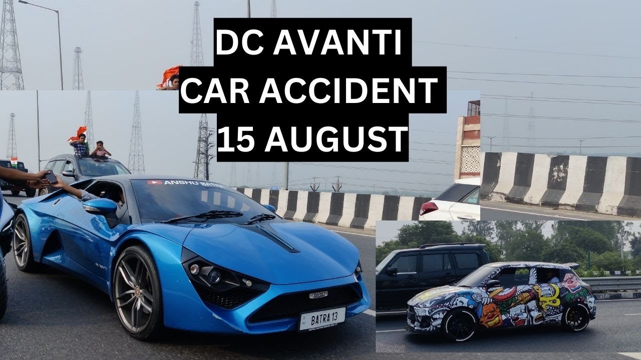 DC AVANTI CAR CRASHED ON 15 AUGUST 2023 | CAR ACCIDENT | NH -1 ACCIDENT ...