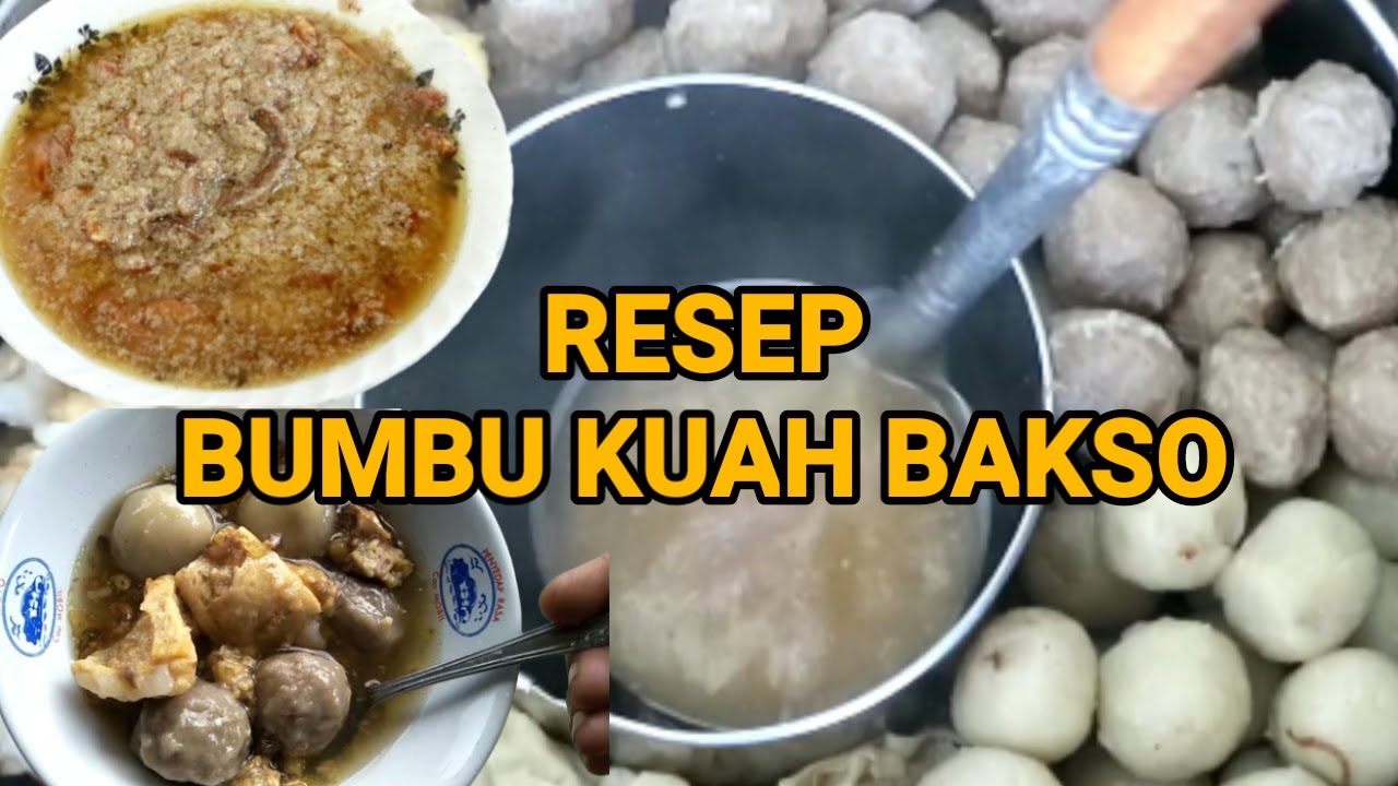 RESEP BUMBU KUAH BAKSO GURIH DAN SEDAP - YouTube