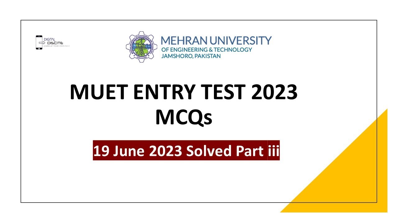 MUET ENTRY TEST 2023 MCQs 19.6.2023 Part3 | Mehran University of ...