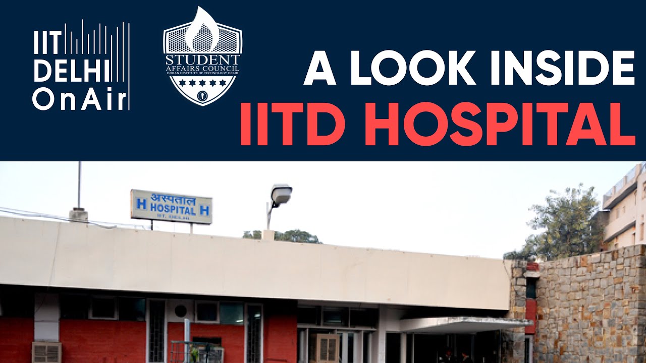 Ep 1. A Look Inside | IITD Hospital | SAC x IITD ONAIR - YouTube