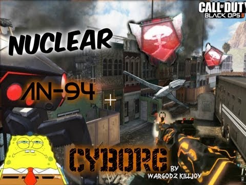 Black Ops 2 - Nuclear AN-94/Camo Cyborg | WarGoDz Killjoy - YouTube