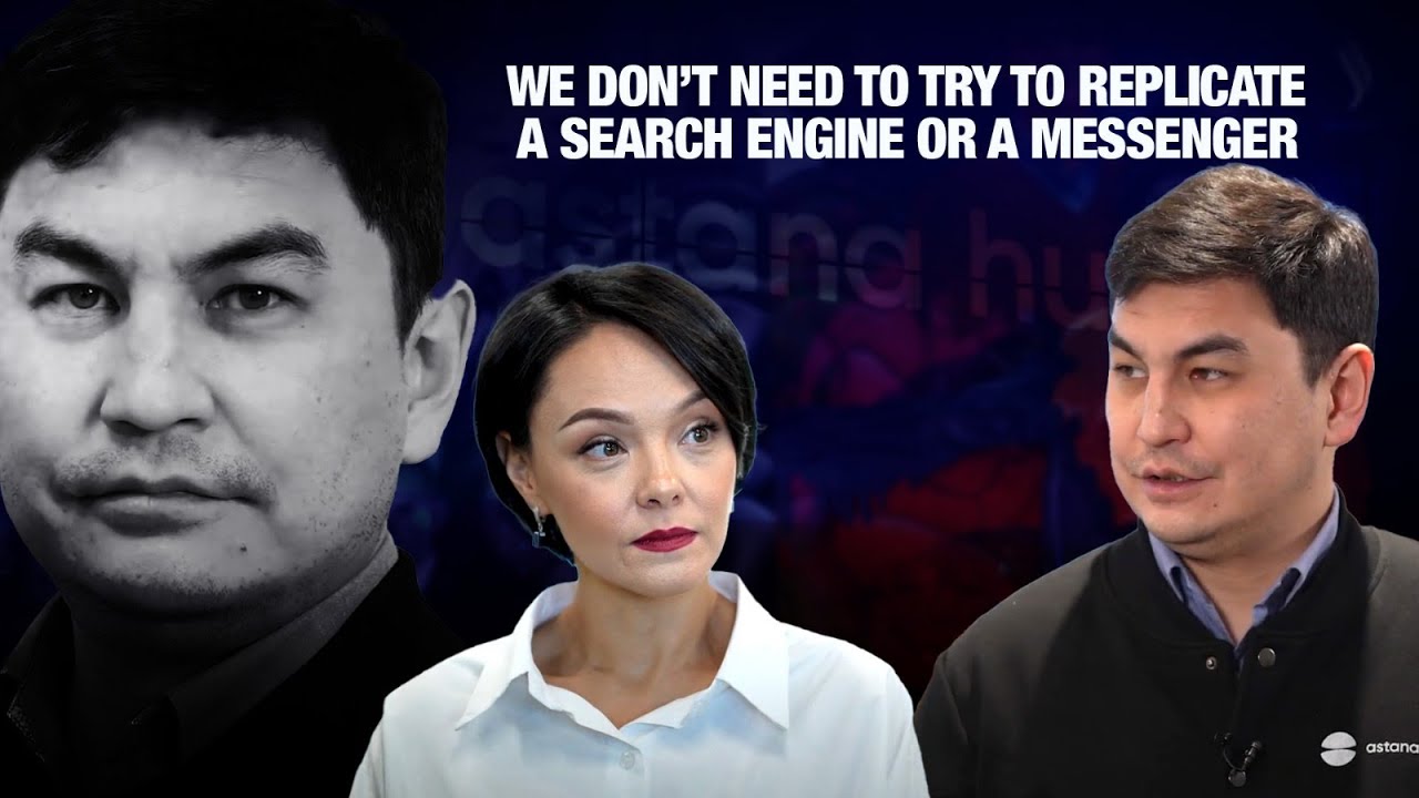 Magzhan Madiyev: We don’t need to try to replicate a search engine or a messenger |The Pro File ...