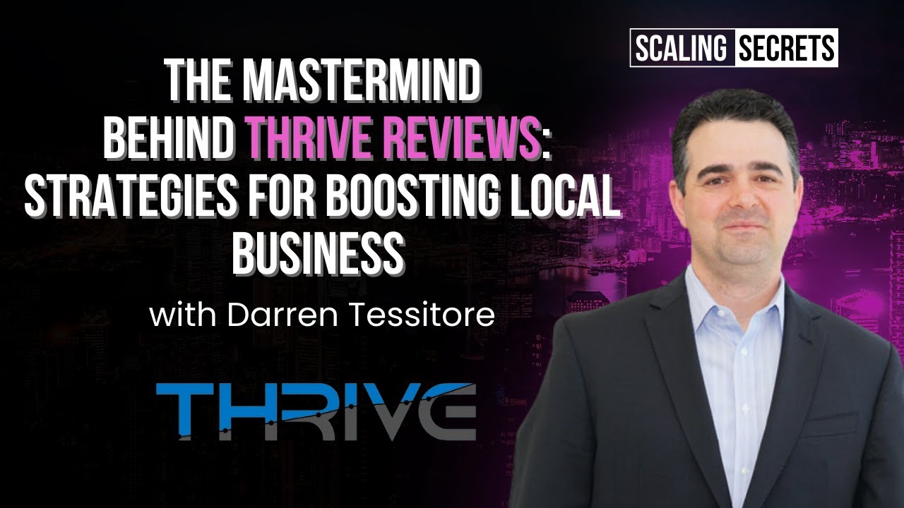 Boosting Your Local Business: The Mastermind Strategies Behind Thrive Reviews - YouTube