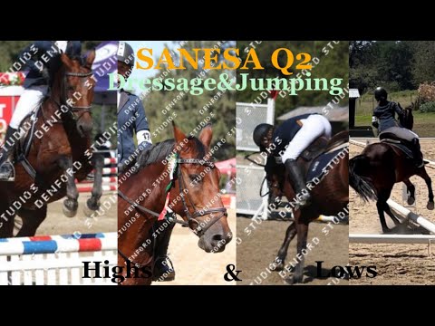 SANESA Q2.Dressage &Show jumping. Highs and lows - YouTube