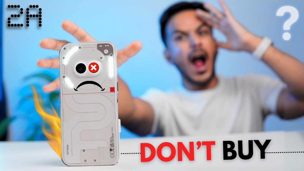 Do Not BUY Nothing Phone 2A - Nothing Phone 2A Review After 10 Days ...
