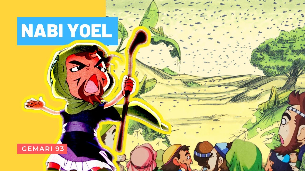 NABI YOEL MENUBUATKAN HARI TUHAN | Cerita Alkitab sekolah Minggu Eps ...