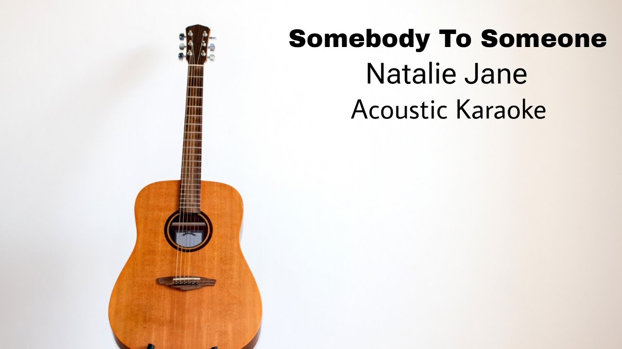 Natalie Jane - Somebody To Someone (I Just Wanna Fall In Love (Acoustic ...