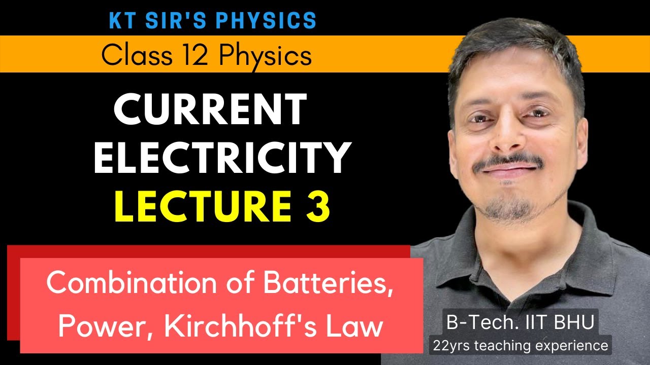 Lec-3: Combination of Batteries, Power, Kirchhoff's Law |Class 12 ...